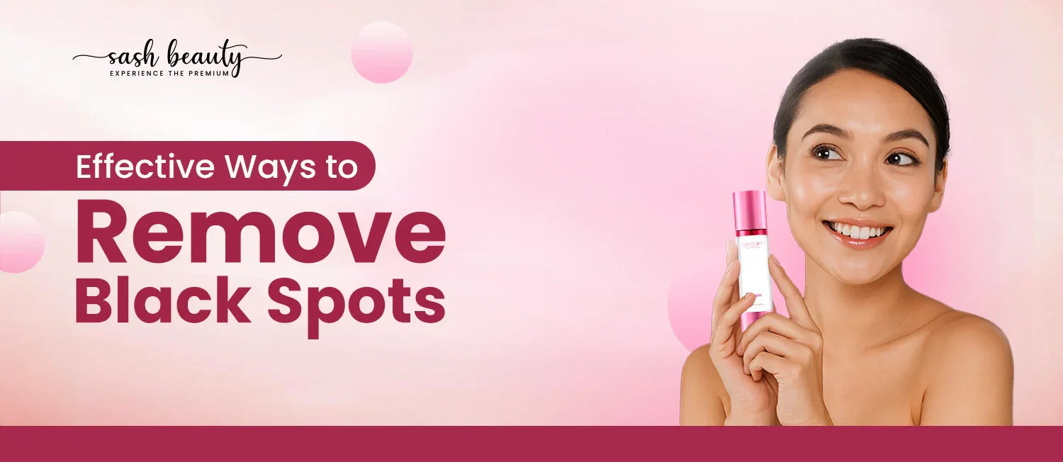 Effective Ways to Remove Black Spots on Face – Sash Beauty Store